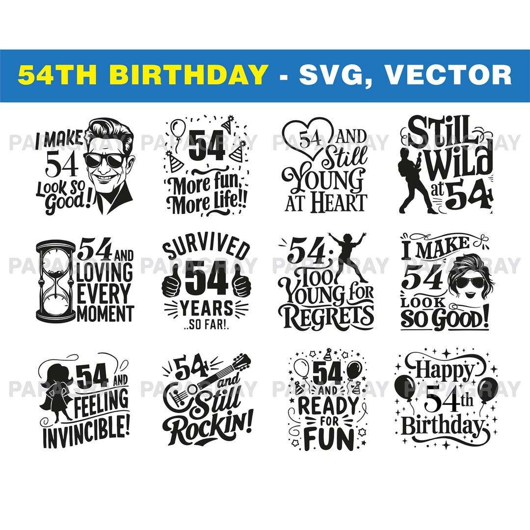 54th Birthday SVG Bundle - 18 Designs | Digital Download | Birthday ...