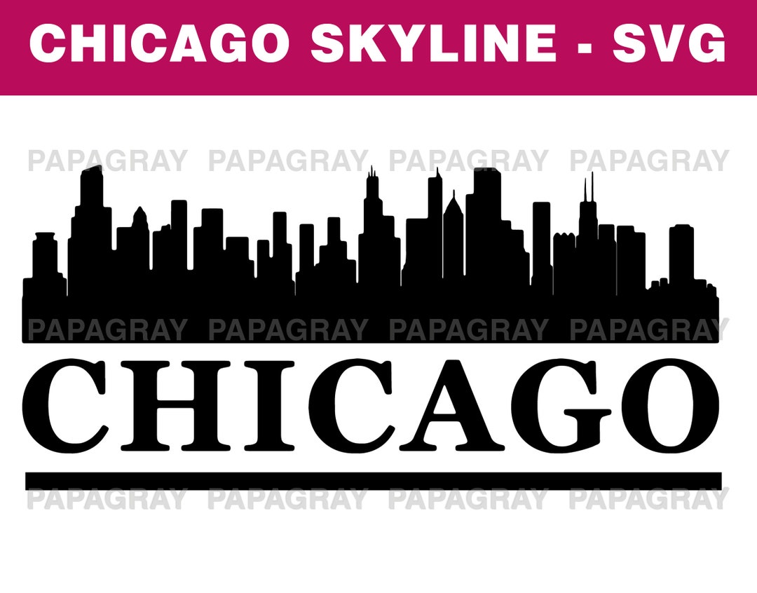 Chicago Skyline SVG Digital Download Chicago SVG Chicago - Etsy