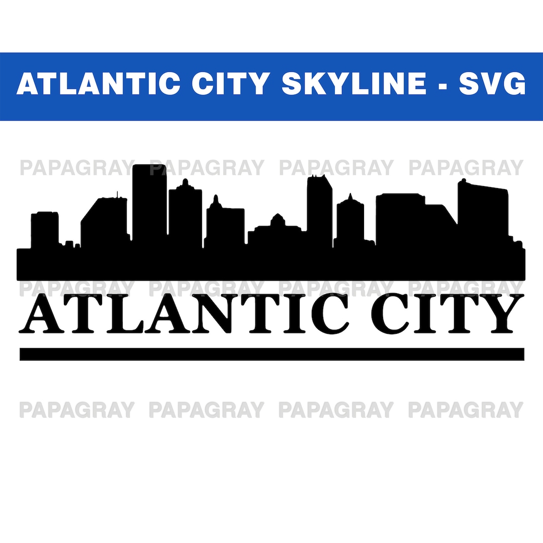 Atlantic City Skyline SVG | Digital Download | Atlantic City SVG ...