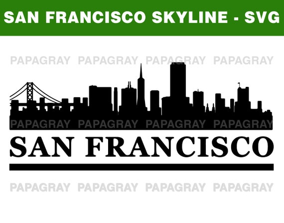 San Francisco Skyline SVG Digital Download San Francisco | Etsy