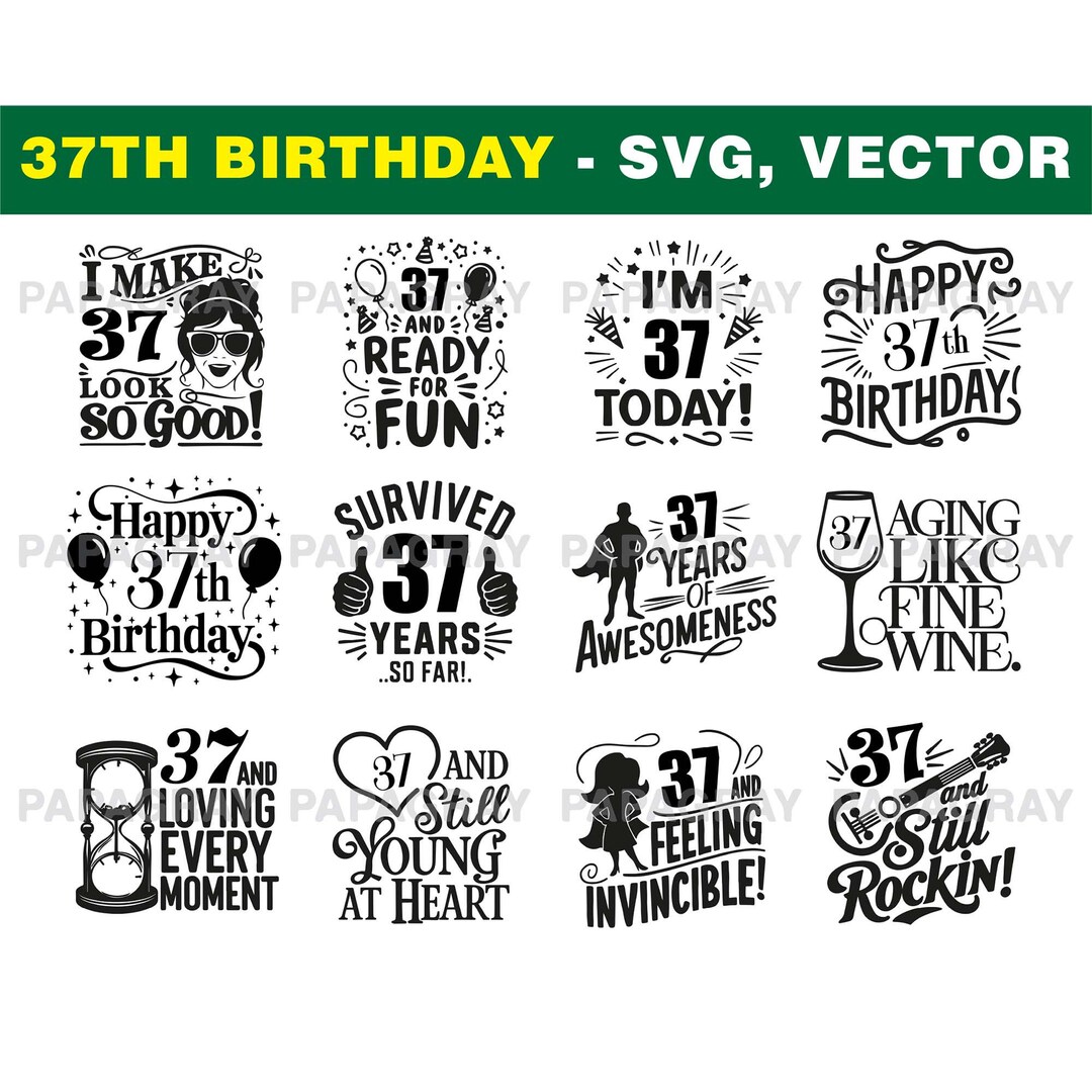 37th Birthday SVG Bundle - 18 Designs | Digital Download | Birthday ...
