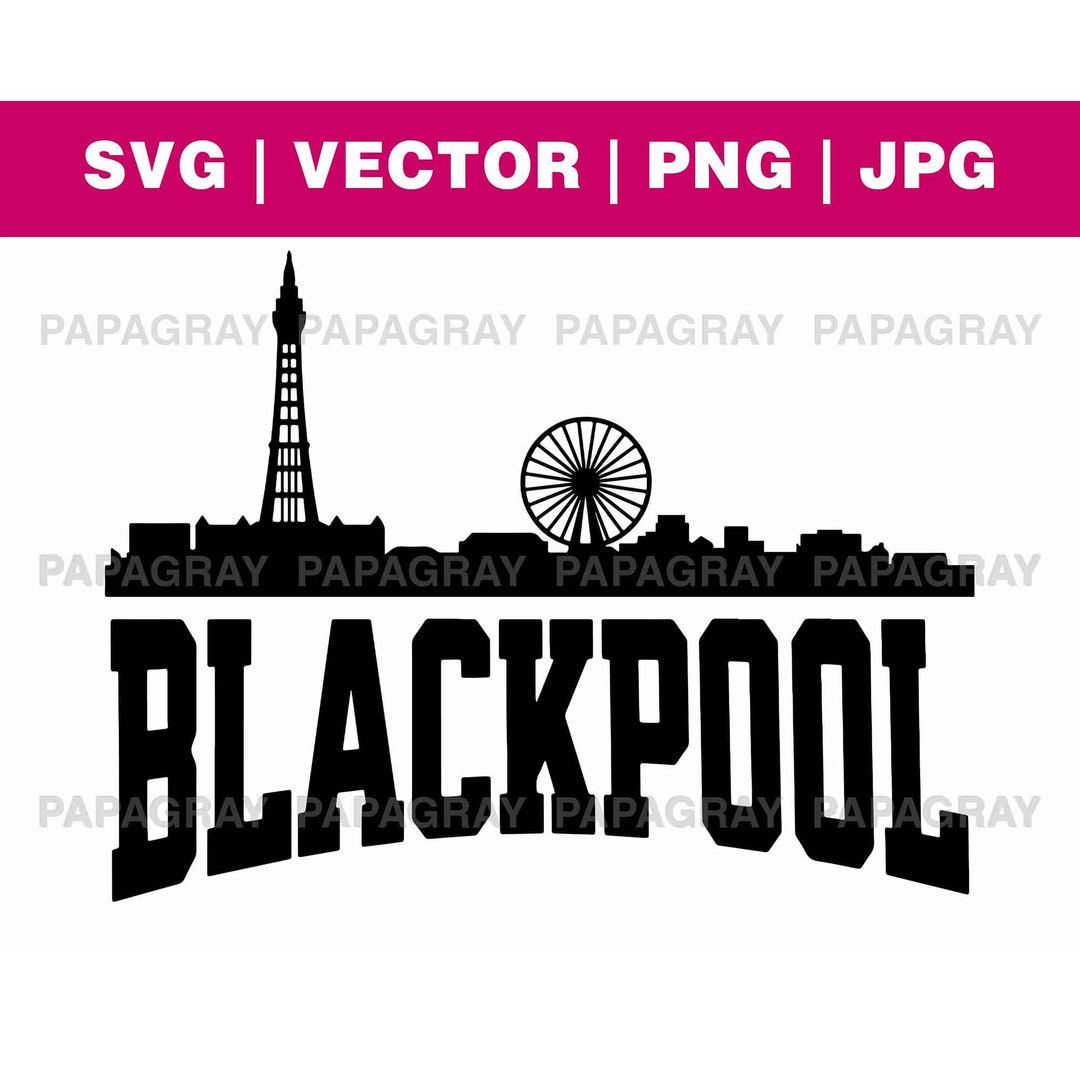 Blackpool Skyline SVG | Digital Download | Blackpool United Kingdom ...
