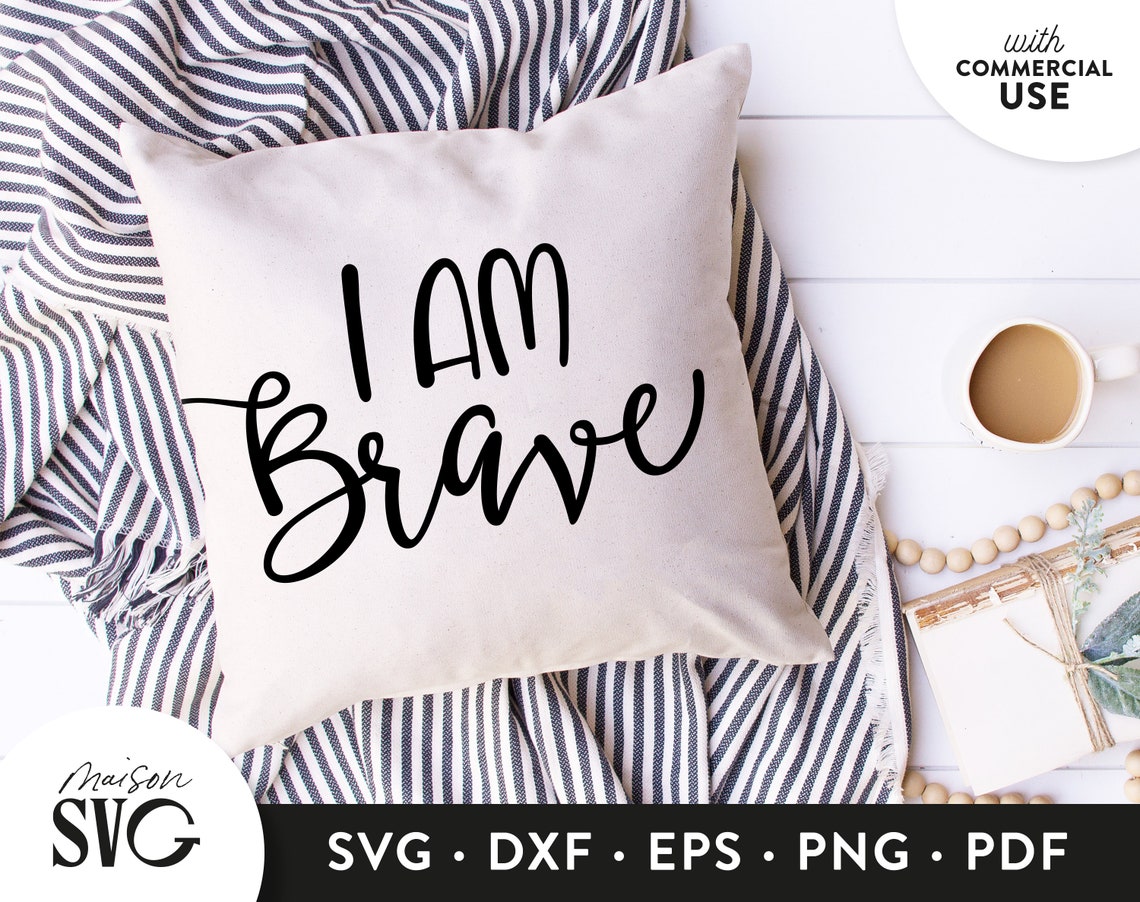 I am Brave SVG FilesPositivity Inspiration SVG Kindness | Etsy