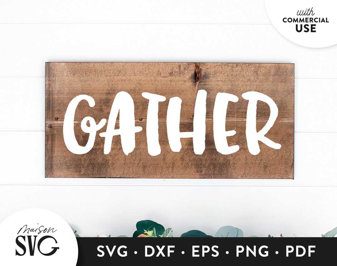 Gather SVG, House Sign, Home Sweet Home Svg Farmhouse Svg Sign, Svg for ...