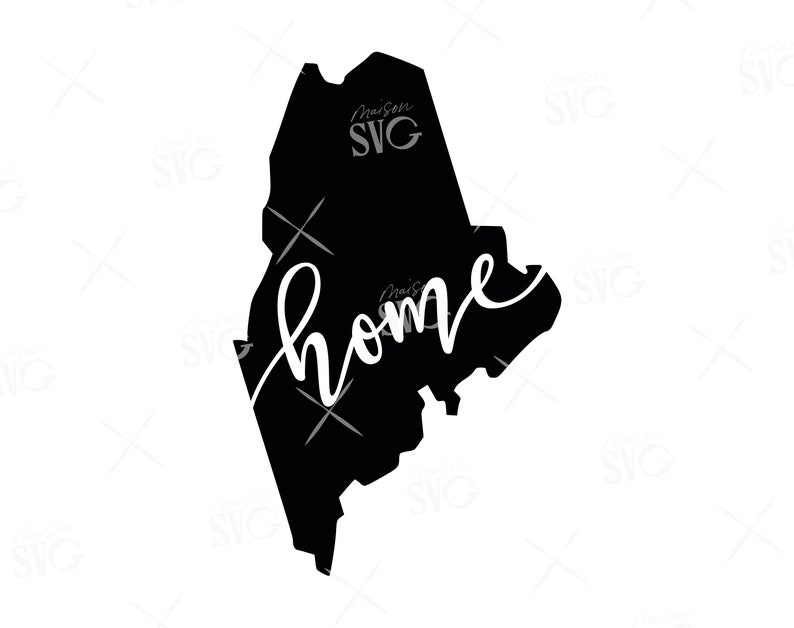 Maine Map SVG, Home Sweet Home Maine Svg, Maine State Svg, Usa States ...