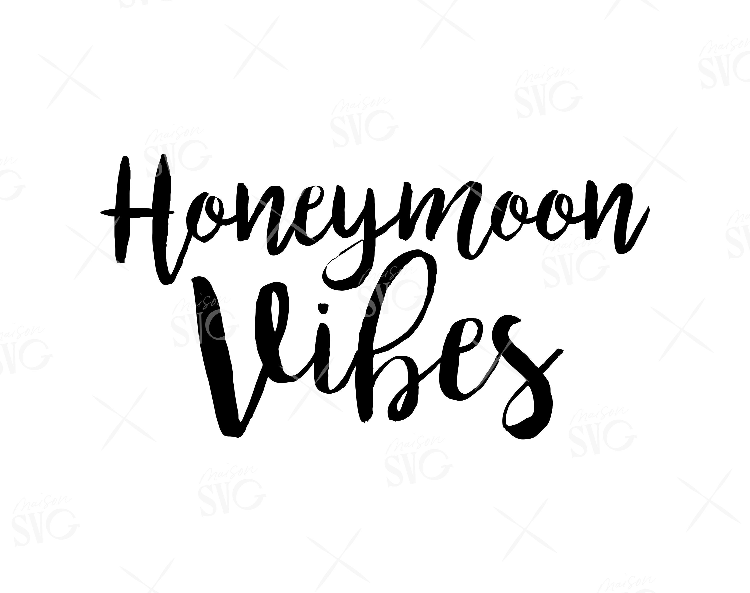 Honeymoon Vibes Svg Honeymoon T Bride Wedding Svg File Etsy