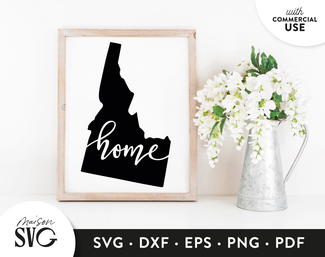 Idaho Map SVG, Home Sweet Home Idaho Svg, Love Idaho, Idaho State Svg ...