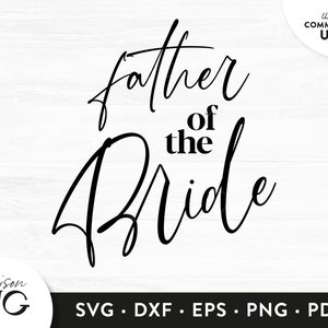 Father of the Bride SVG, Bride's Father Svg, Wedding Svg, Wedding Svg ...