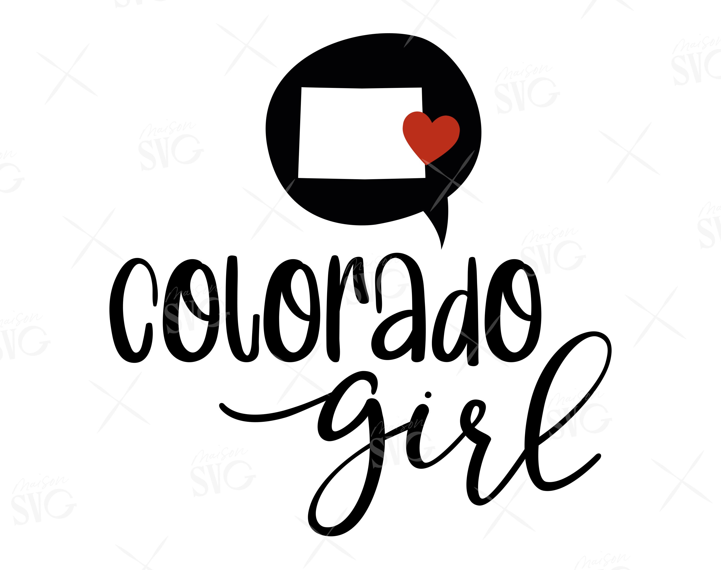 Colorado Girl SVG Colorado Map svg Love Colorado svg | Etsy