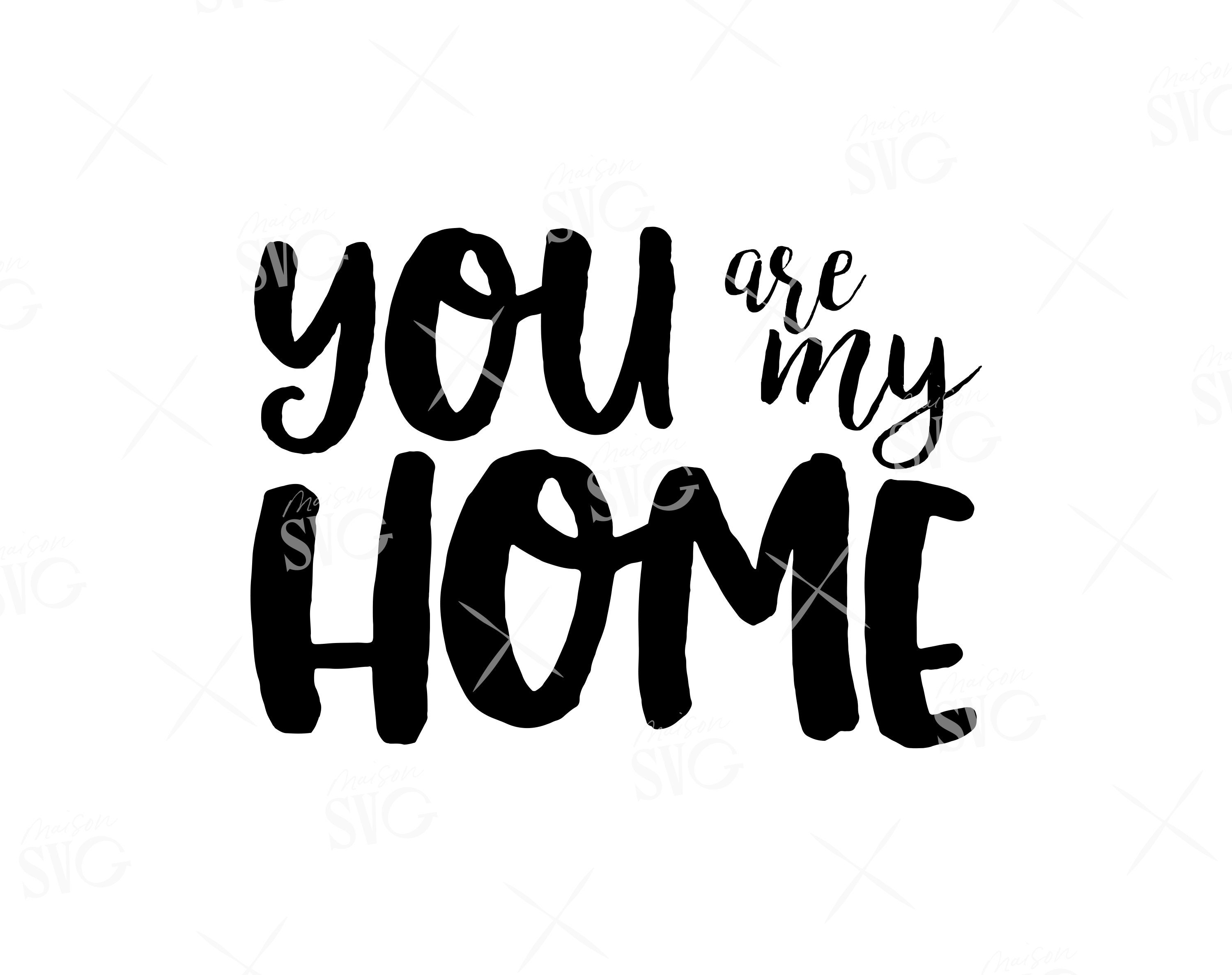 You Are My Home SVG Home Sweet Home Svg Farmhouse Svg Sign Etsy you-are-my-home-svg-home-sweet-home-svg-farmhouse-svg-sign-etsy