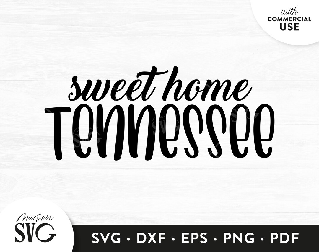 Sweet Home Tennessee SVG, Tennessee Svg, Tennessee State Svg, Usa ...