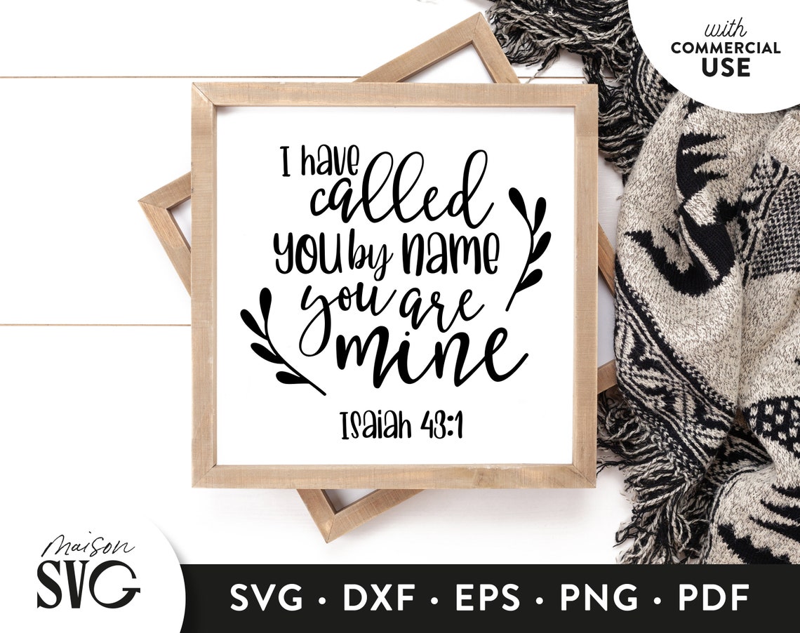 I Have Called You by Your Name You Are Mine SVG Bible Verse | Etsy