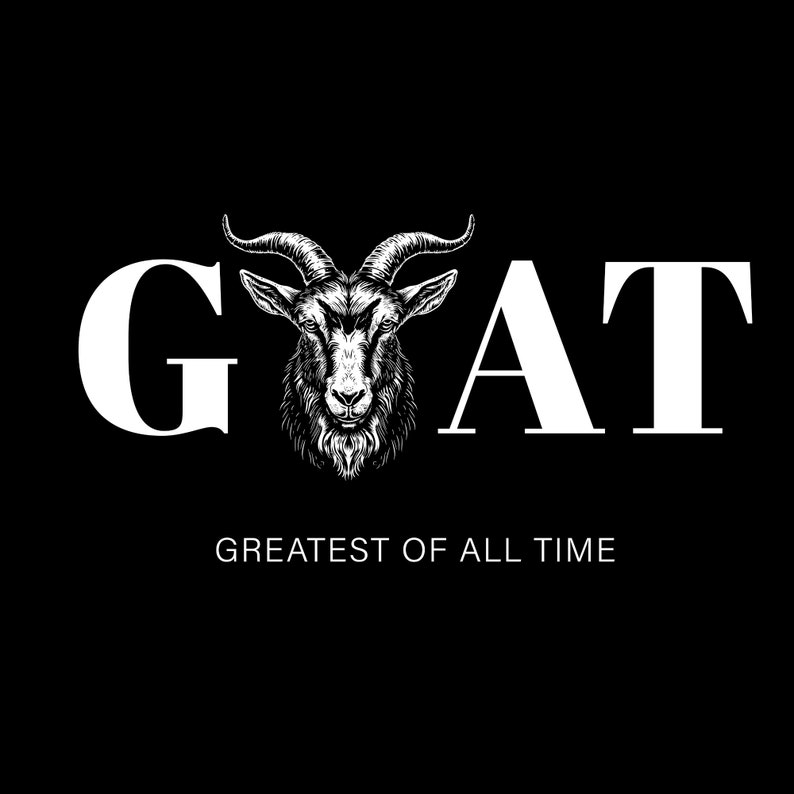 GOAT Greatest of All Time PNG - T-shirt Design (digital Download) - Etsy