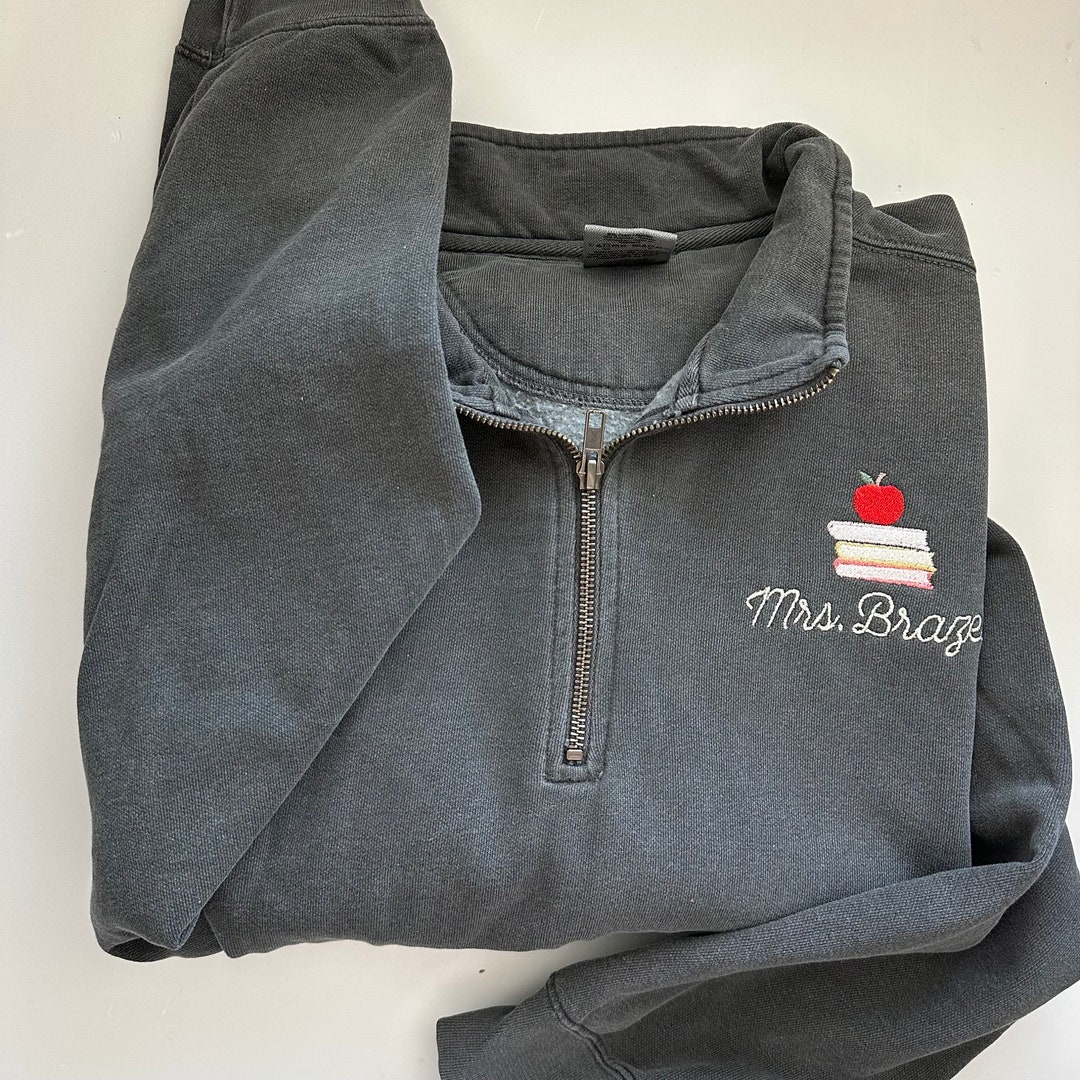 Comfort Colors Custom Embroidered Teacher Quarter Zip Sweatshirt ...