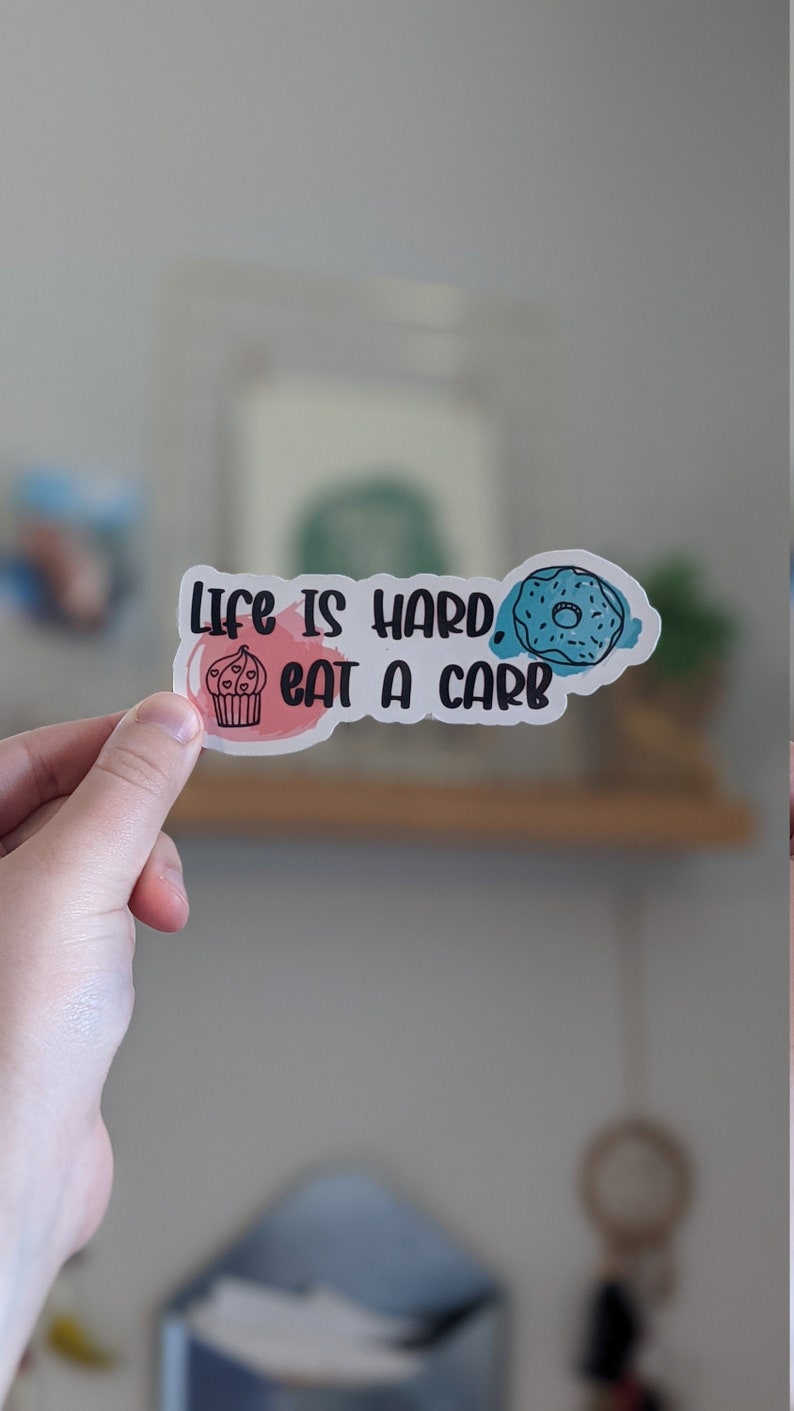 Life is Hard Eat a Carb Food Pun Sticker Funny Dessert | Etsy