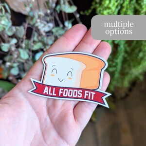 All Foods Fit Bread Sticker – Intuitive Eating, Food Inclusivity - Etsy