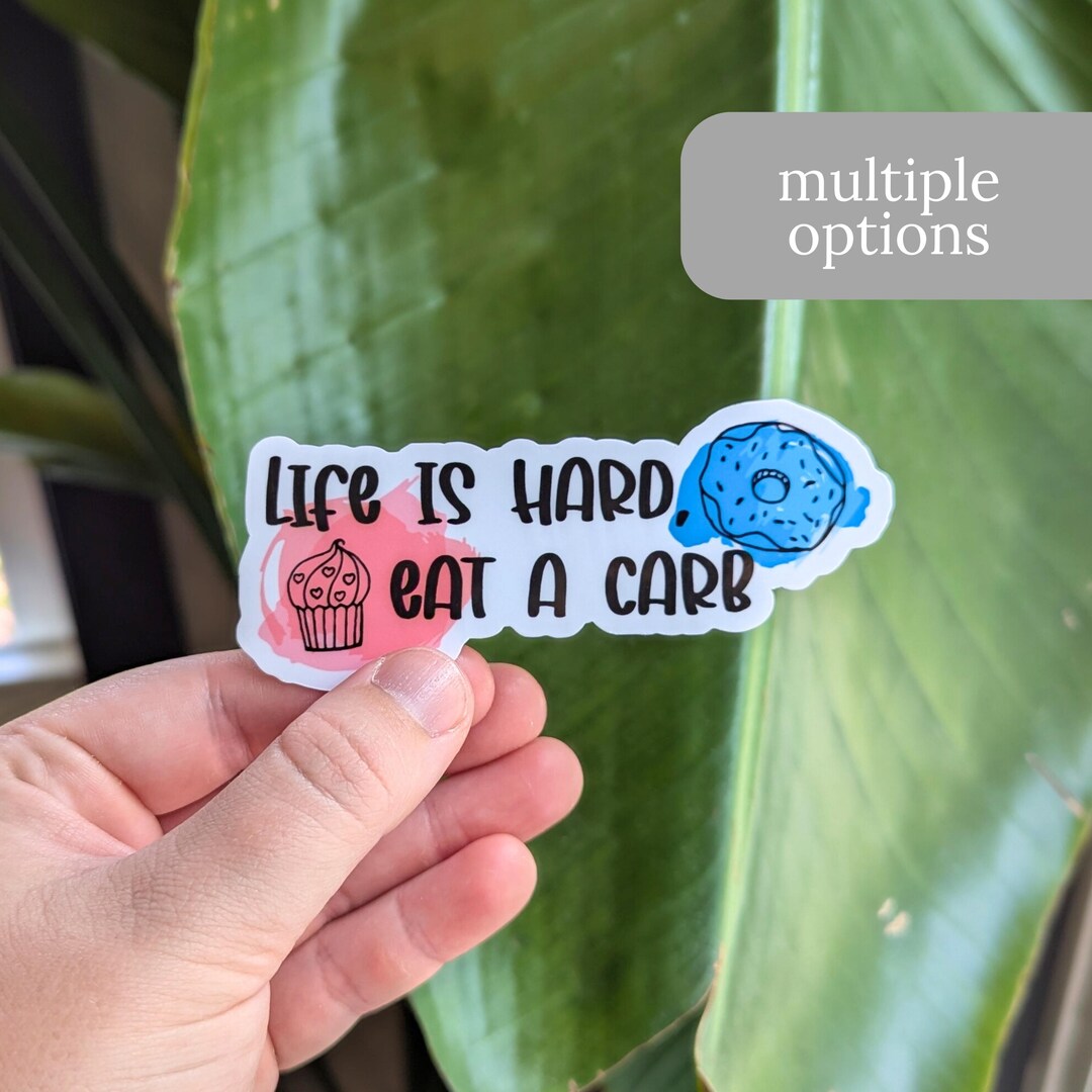 Life is Hard, Eat a Carb - Food Pun Sticker - Funny Carbohydrate ...