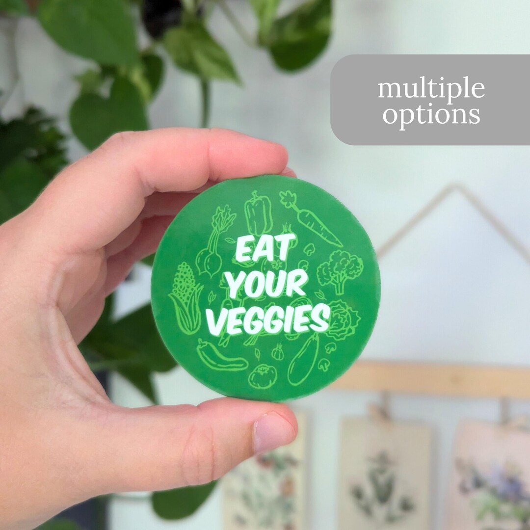 Eat Your Veggies Sticker or Magnet - Healthy Eating Nutrition Sticker ...