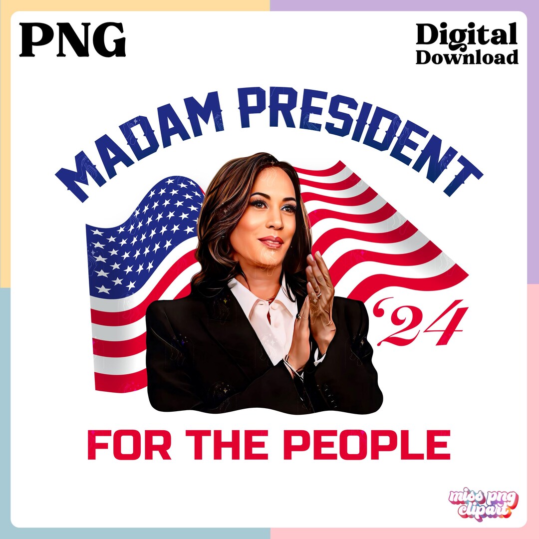 Kamala Harris Madam President Png Design Digital Download for Self ...