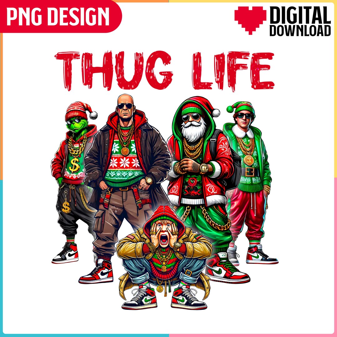 Thug Life Png With Christmas Movie Friends Characters Digital Download ...