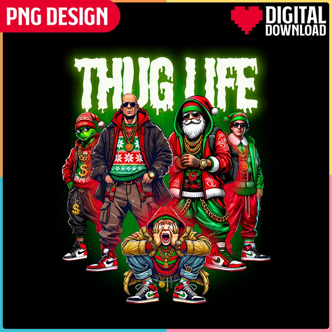 Thug Life Png With Christmas Movie Friends Characters Digital Download ...