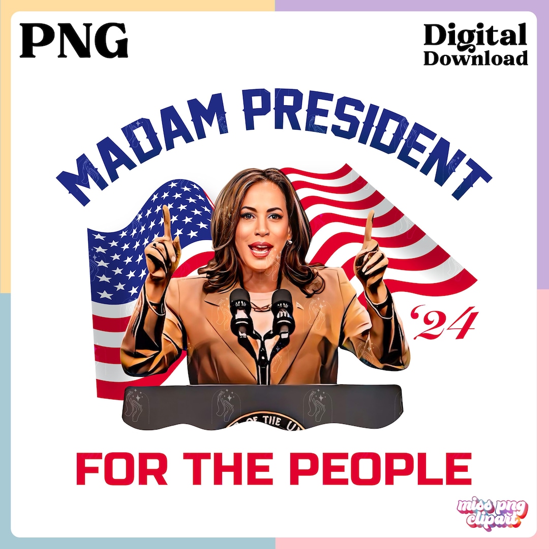 Kamala Harris Madam President Png Design Digital Download for Self ...