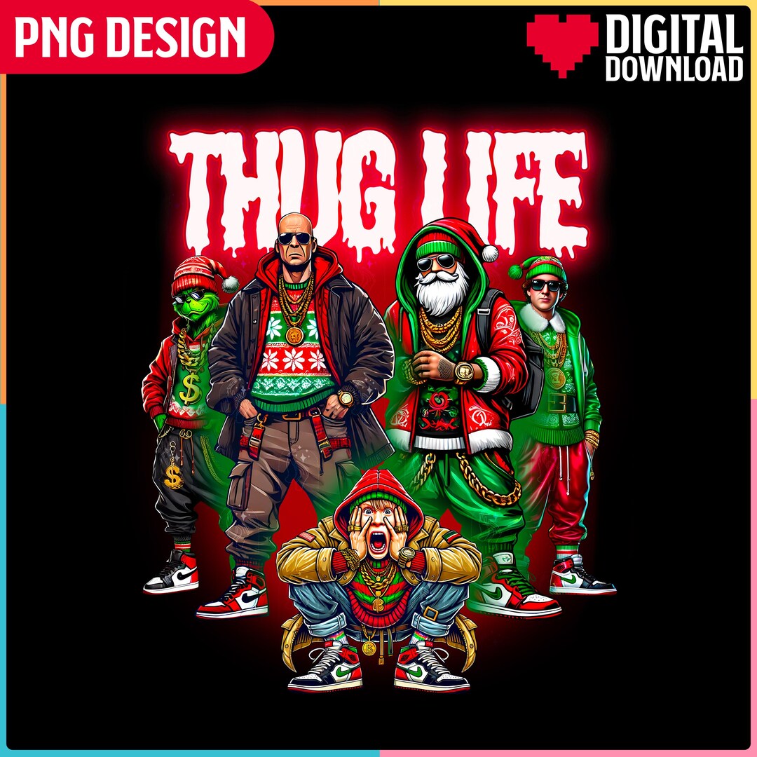 Thug Life Png With Christmas Movie Friends Characters Digital Download ...