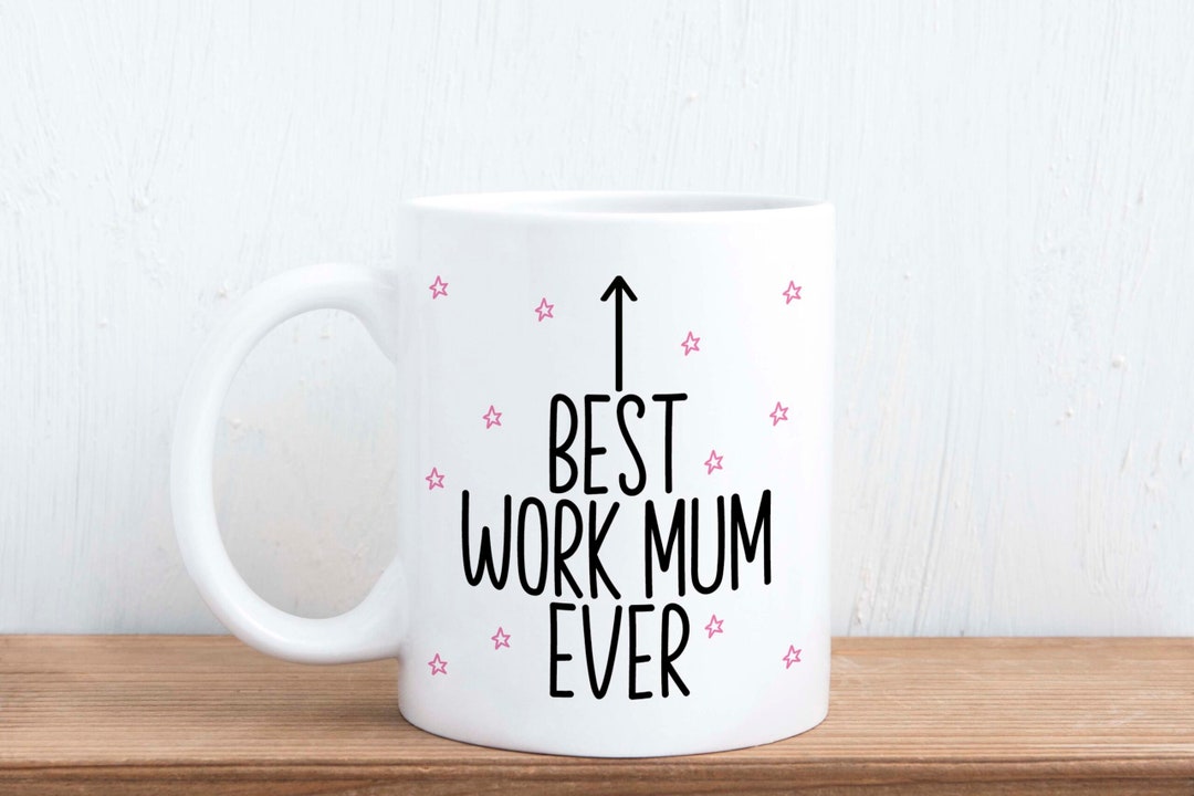 Best Work Mum Ever Funny Colleague Gift Mug - Etsy
