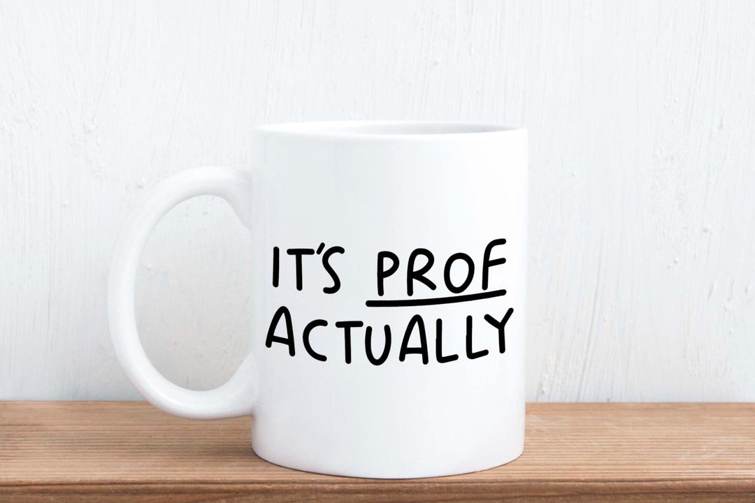 It's Prof Actually - Professor, PHD University, Lecturer Graduation ...
