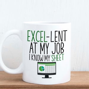 Excel-lent at My Job, Know My Sheet - Funny Work Colleague Spreadsheet ...