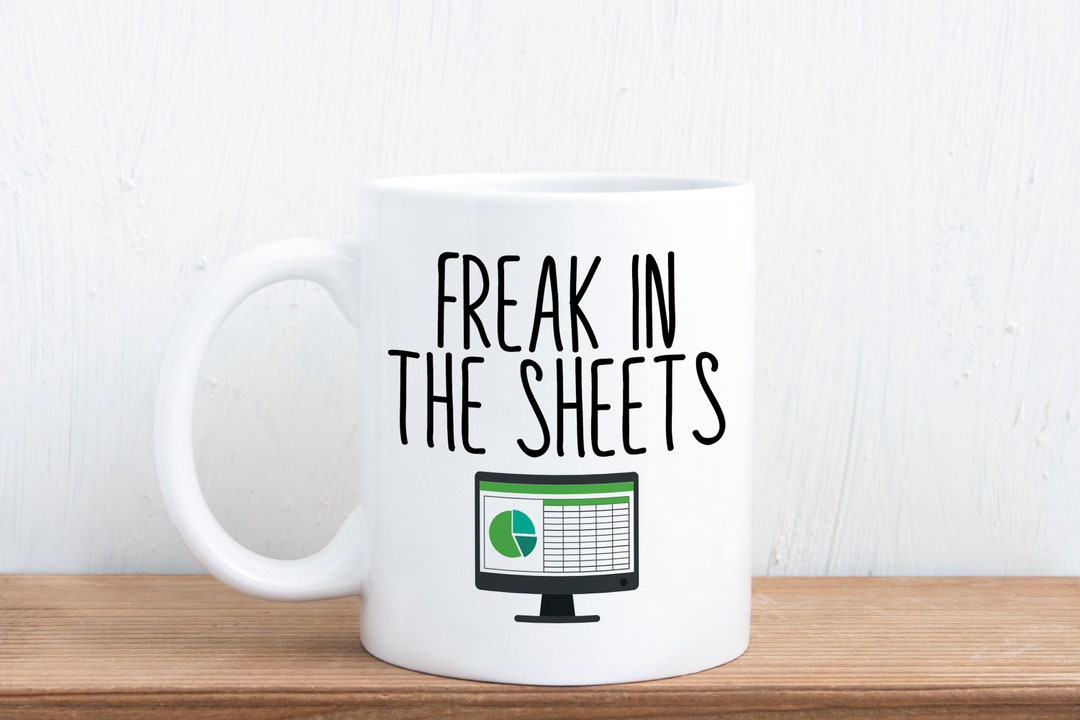Work, Spreadsheet, Freak in the Sheets - Colleague Gift Mug - Etsy