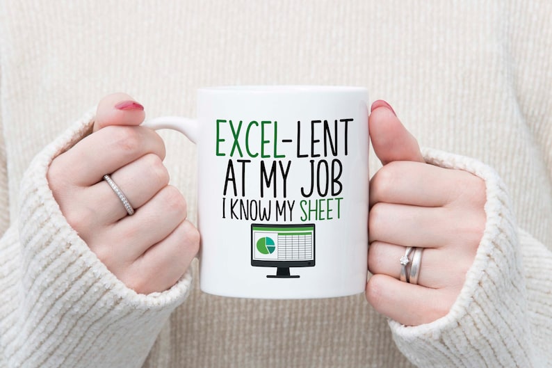 Excel-lent at My Job, Know My Sheet - Funny Work Colleague Spreadsheet ...