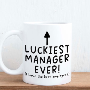 Luckiest Manager Ever - Supervisor, Funny Boss Gift Mug From Employees ...