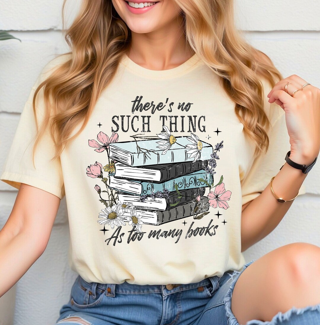 Too Many Books T-shirt: Librarian Bookworm Tee - Etsy