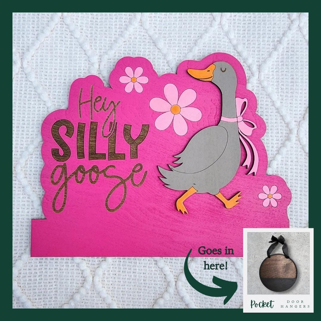 Hey Silly Goose ~ Interchangeable Door Hanger Insert - Etsy