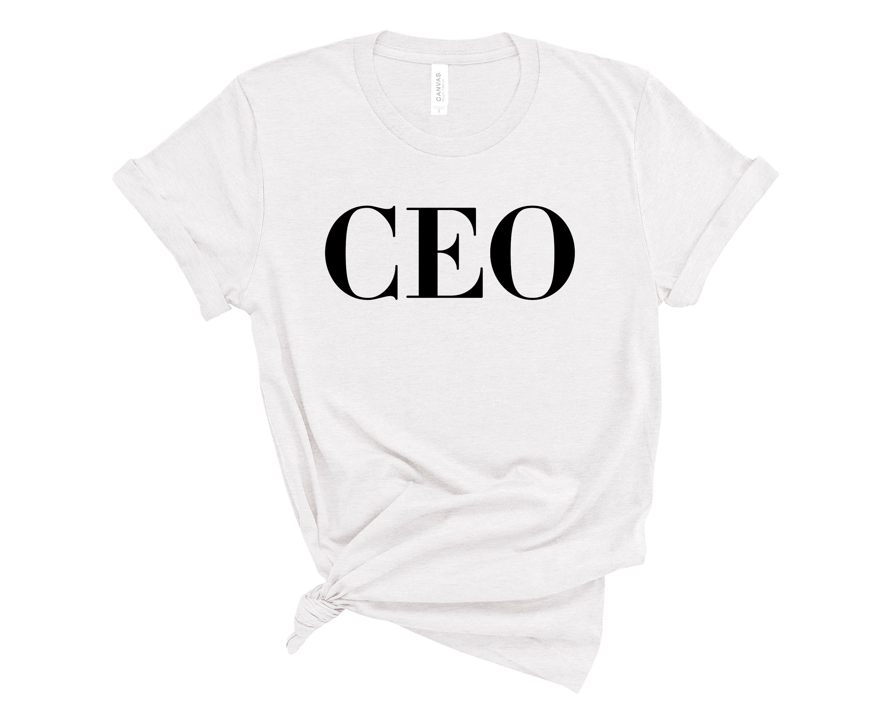 CEO / CEO Shirt / Boss Shirt / Unisex Shirt / Entrepreneur Shirt ...