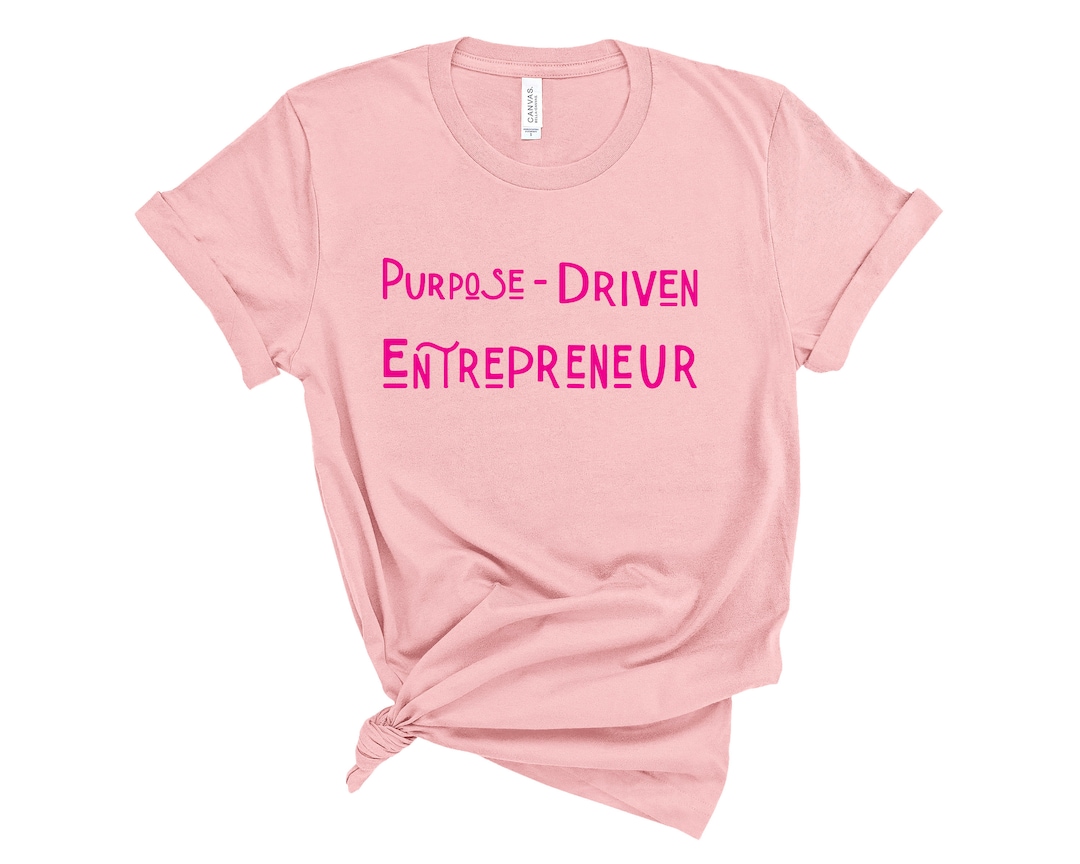 Purpose-driven Entrepreneur / Unisex Shirt / Gift for Entrepreneur ...