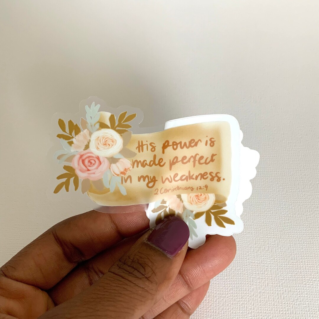 His Power is Made Perfect in My Weakness, Clear Sticker, Bible Verse ...