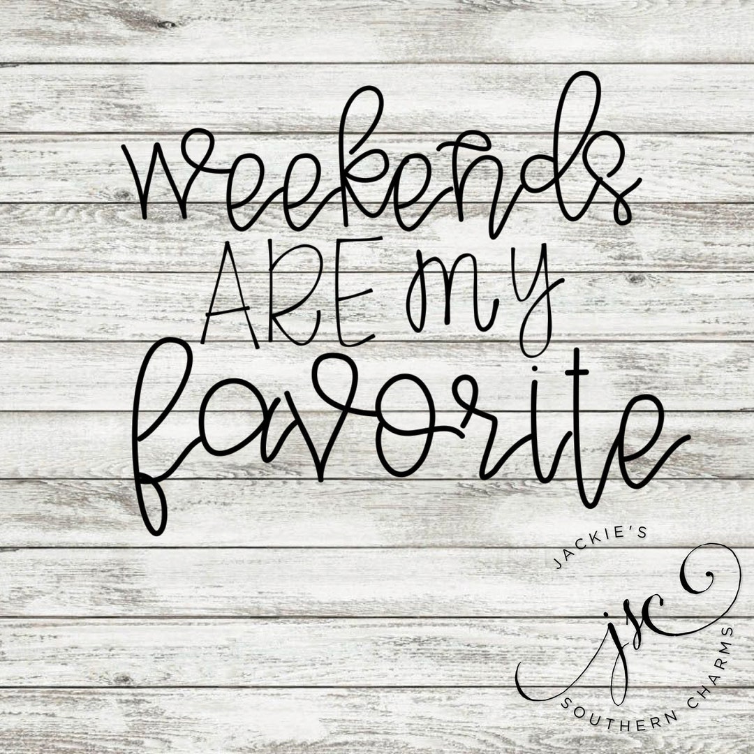 Weekends Are My Favorite Vinyl Decal - Etsy