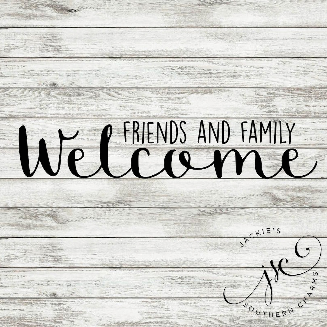 Friends and Family Welcome Vinyl Decal - Etsy