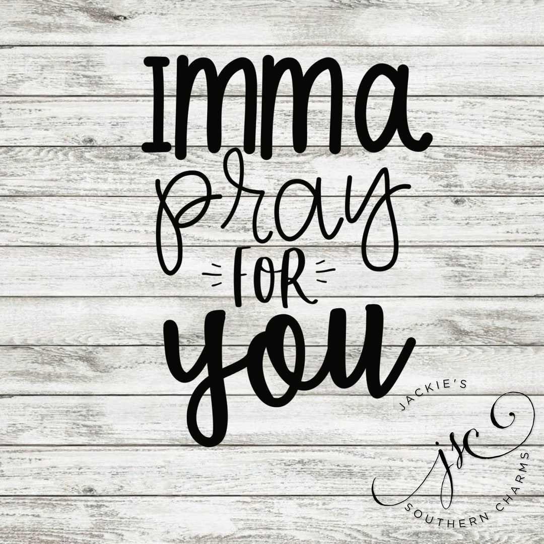 Imma Pray for You Vinyl Decal - Etsy