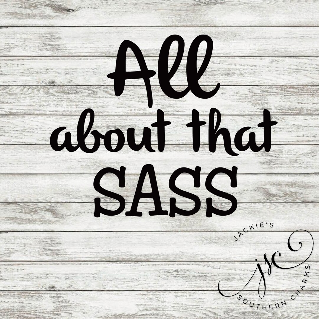 All About That Sass Vinyl Decal - Etsy