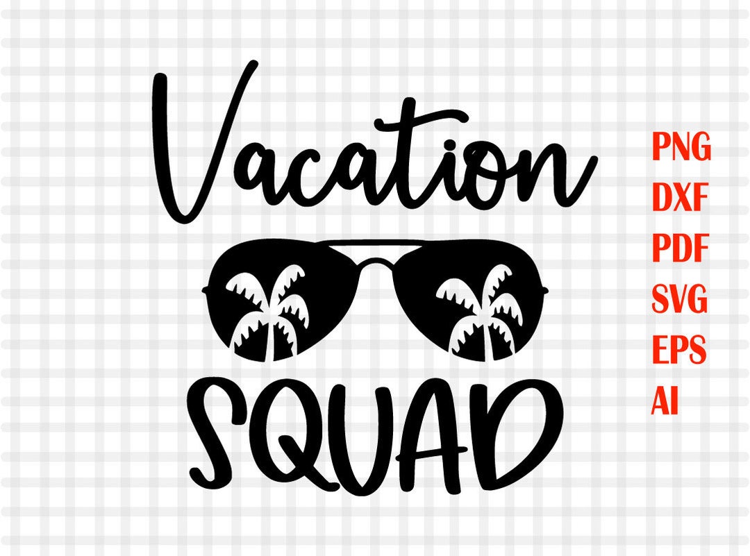 Vacay Squad Svg Summer Svg Vacay Mode Vacation 2023 Svg - Etsy