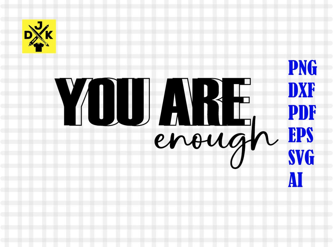 Eres suficiente SVG PNG PDF, svg motivacional, amor propio svg, salud ...