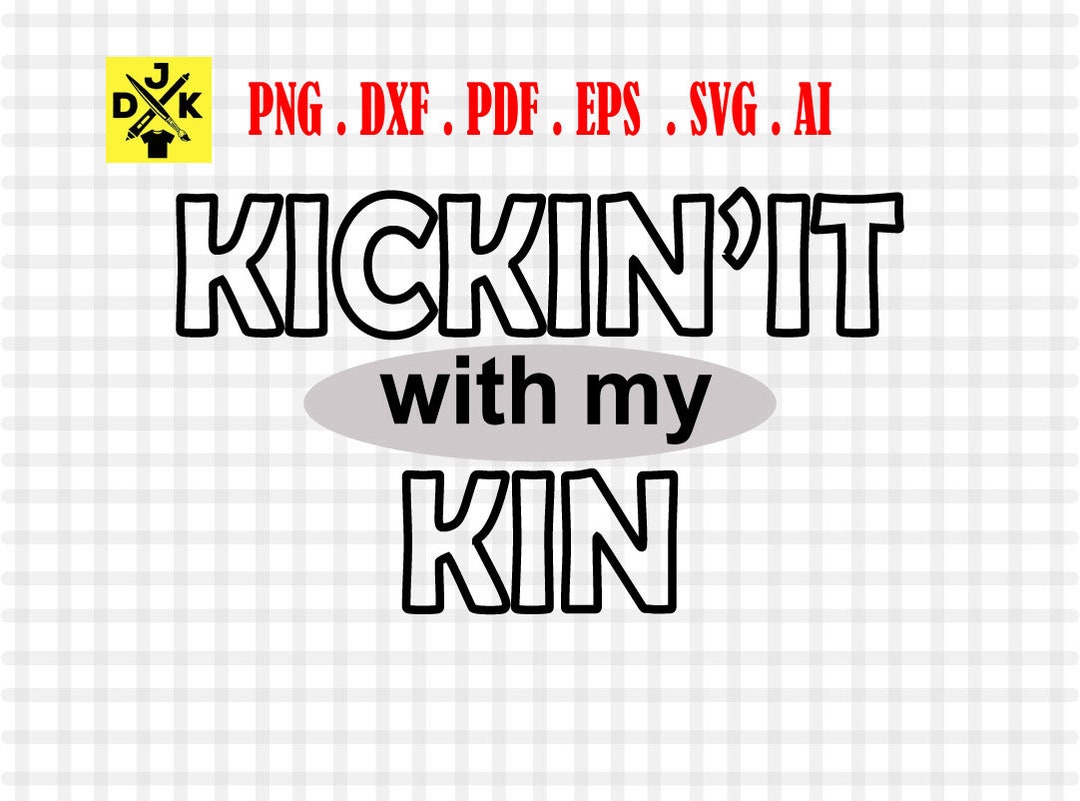 Kickin It With My Kin Svg Family Reunion Svg Family Shirt - Etsy