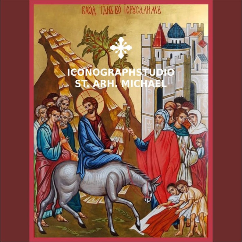 ENTRY INTO JERUSALEM, Holy Week Icons, Palm Sunday Icon, Orthodox Icons ...