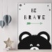 Be Brave Quote, Be Brave Poster, Be Brave Kids Print, Nursery Print ...