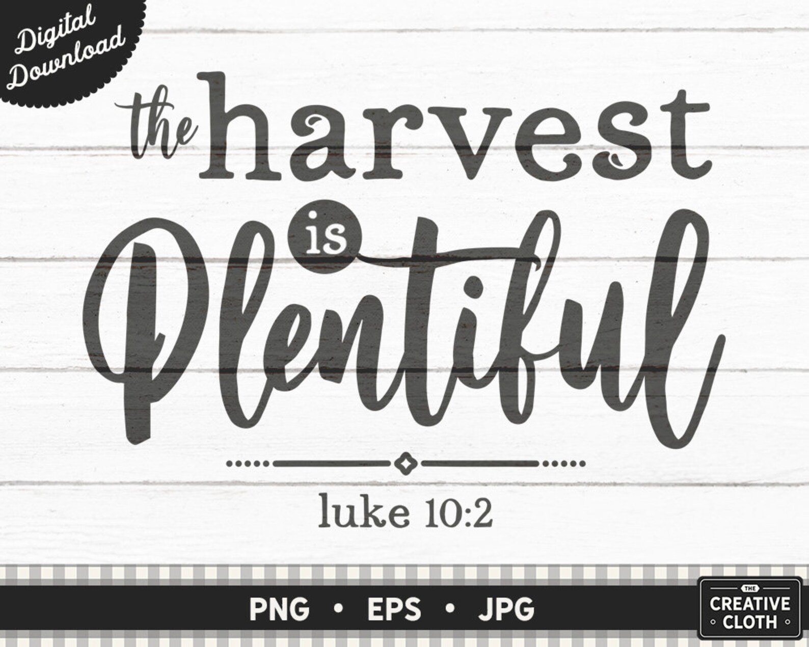 The Harvest is Plentiful PNG Luke 10:2 Sublimation Christian | Etsy