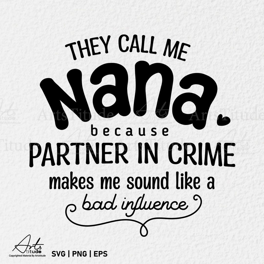 They Call Me Nana, Nana Gift SVG, Funny Grandma Shirt, Nana Quotes ...