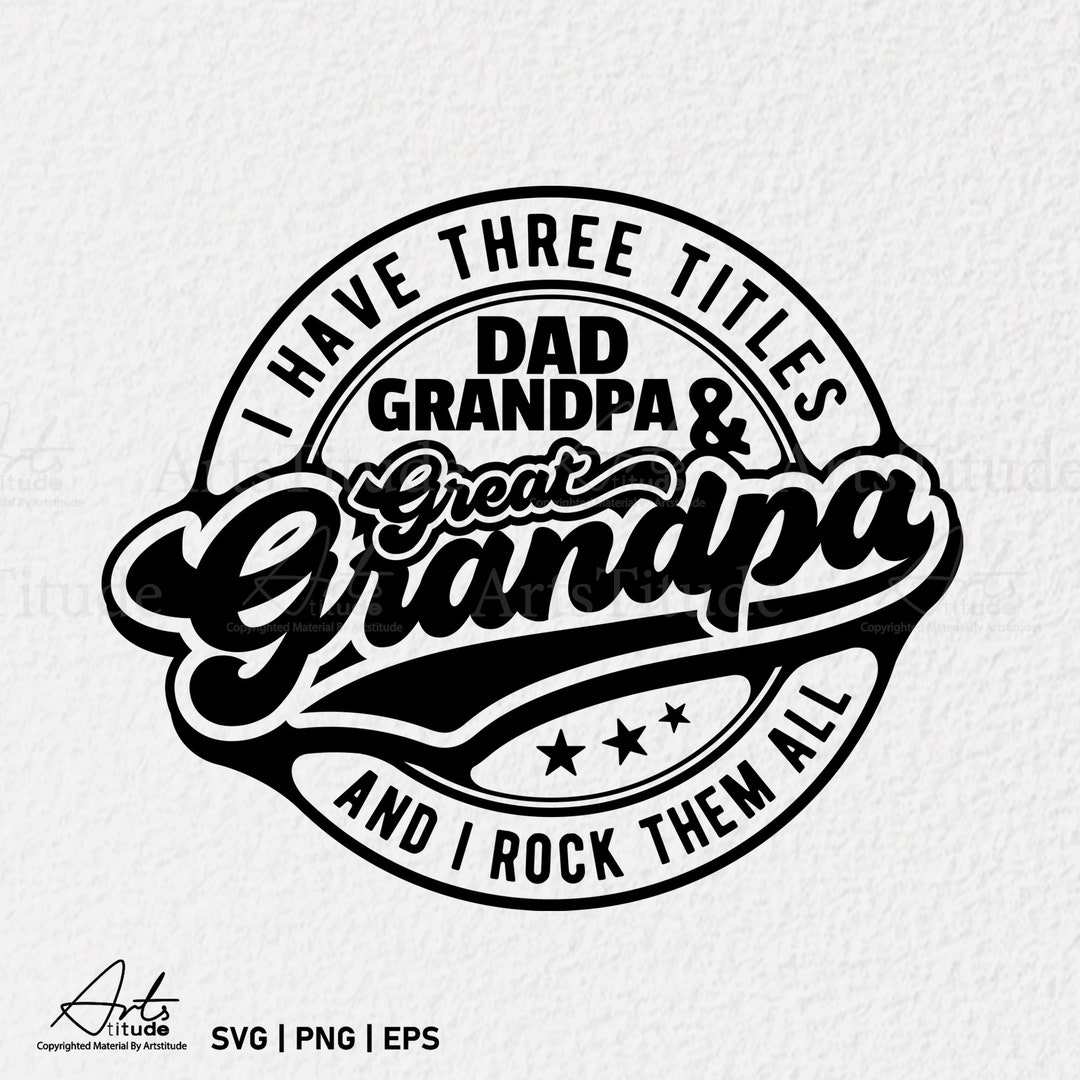 Funny Great Grandpa SVG, Funny Dad SVG, Funny Grandpa SVG, Father's Day ...